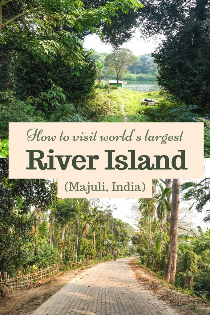 Majuli Island travel guide - visit the largest river island